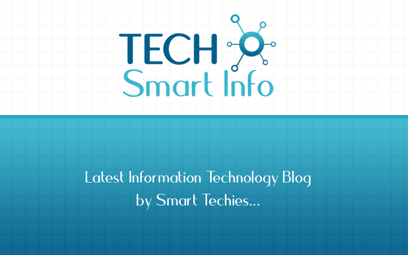 Tech Smart Info - Latest Information Technology Blogby Smart Techies...