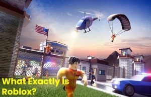 What Is Roblox - Details and More